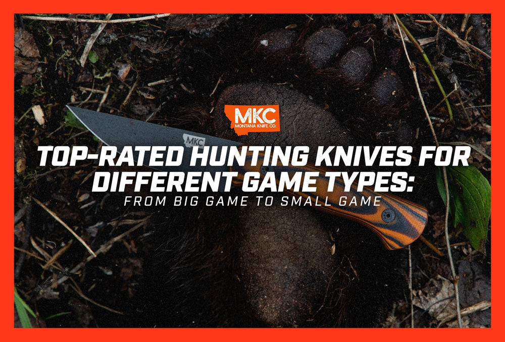 Top-Rated Hunting Knives for Different Game Types: From Big Game to Sm